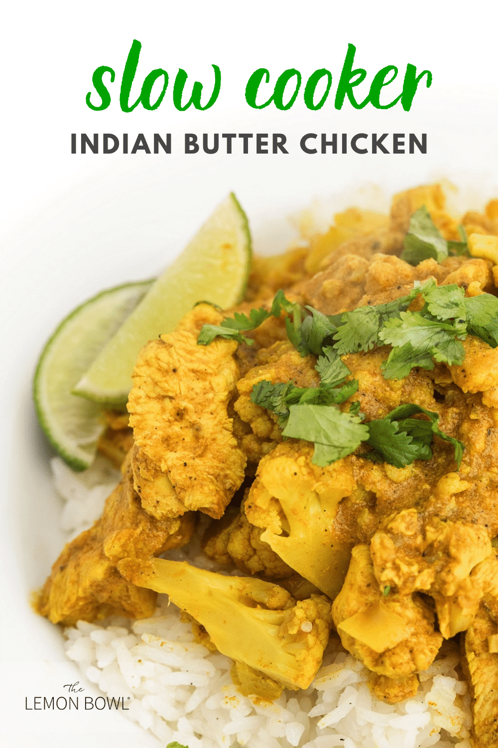 Slow Cooker Indian Butter Chicken - The Lemon Bowl®