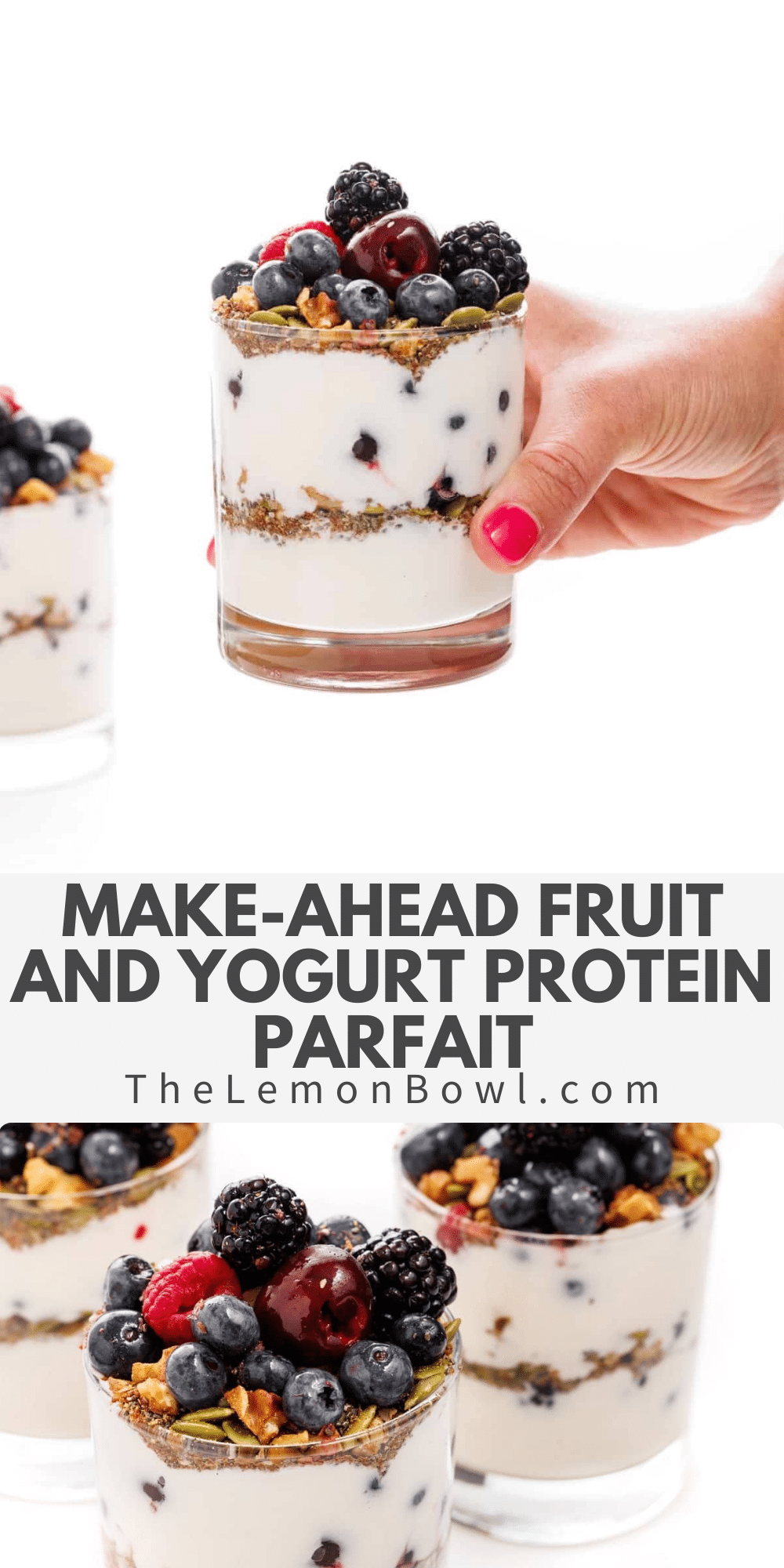 Make Ahead Fruit and Yogurt Protein Parfaits - The Lemon Bowl®